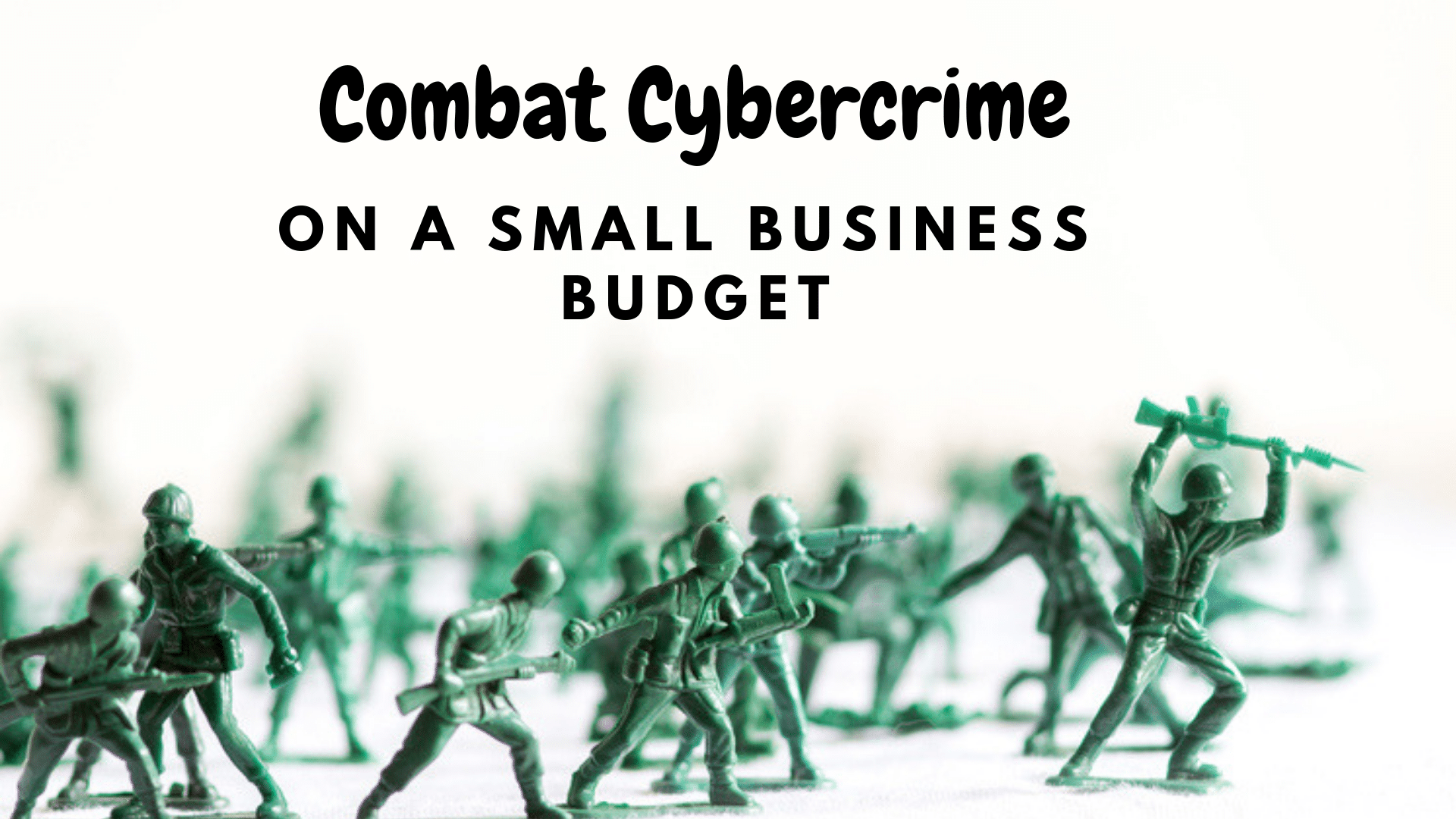 How To Combat Cybercrime On A Small Business Budget? – Essential ...