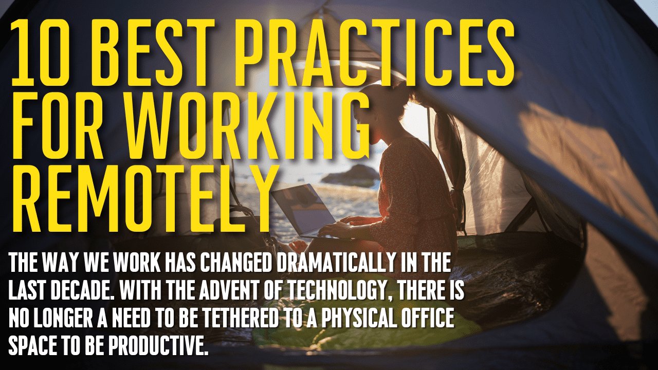 10 Best Practices for Working Remotely – Essential